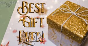 Best Gift Ever! - Alive and Active Life